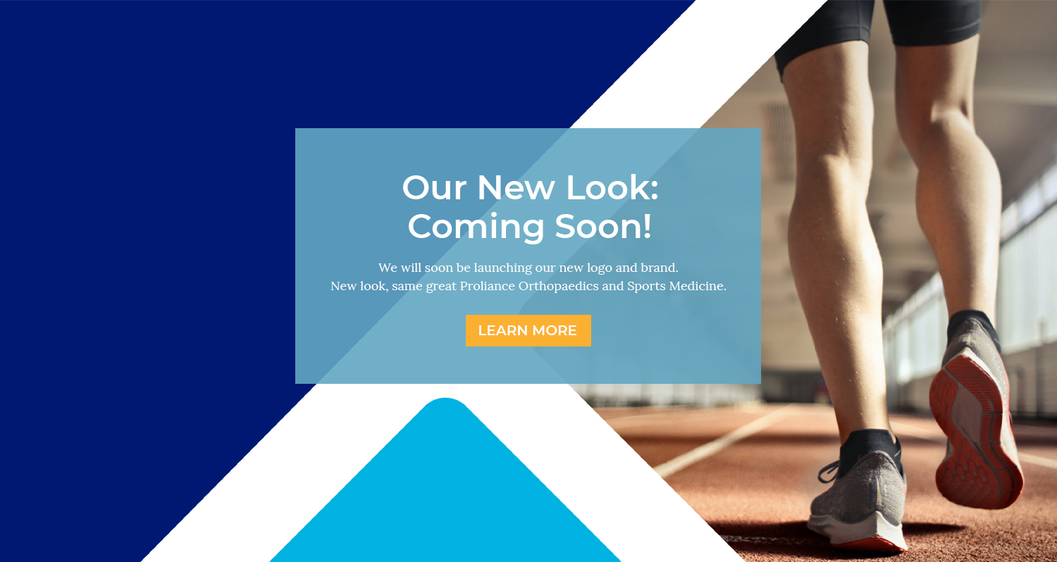 New Look, Same Great Care - Proliance Orthopaedics & Sports Medicine